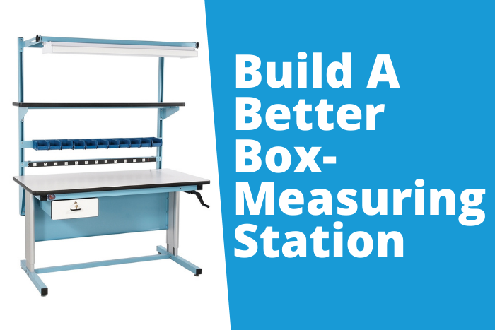 Build a Better Box-Measuring Station – Shelving Inc.