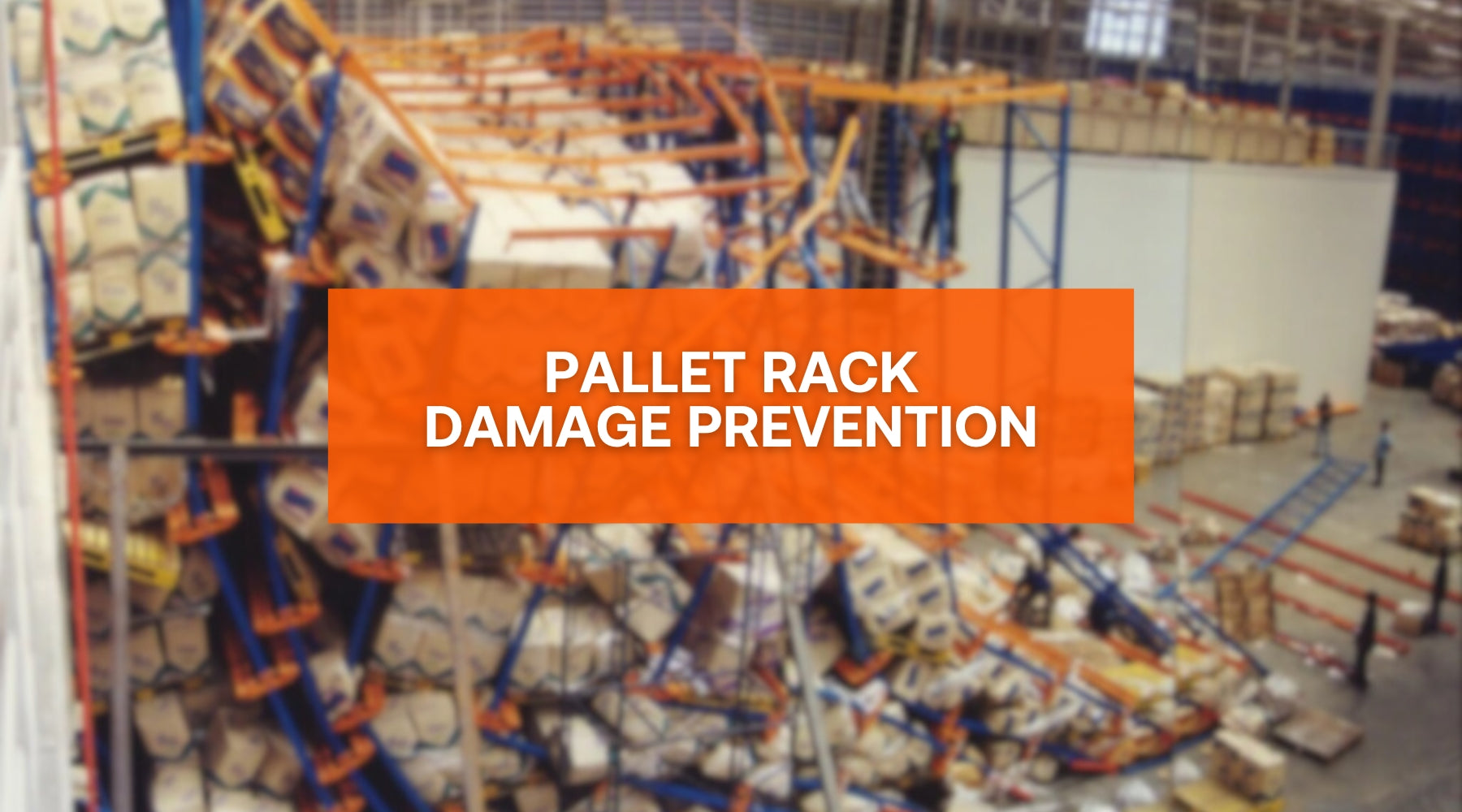 Pallet Rack Damage Prevention – Shelving Inc.